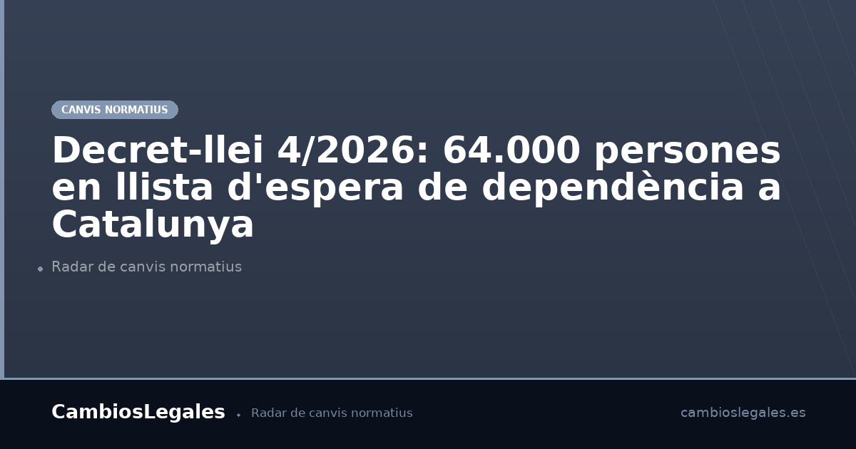 Dependència Catalunya 2026: 64.000 expedients i noves mesures ...